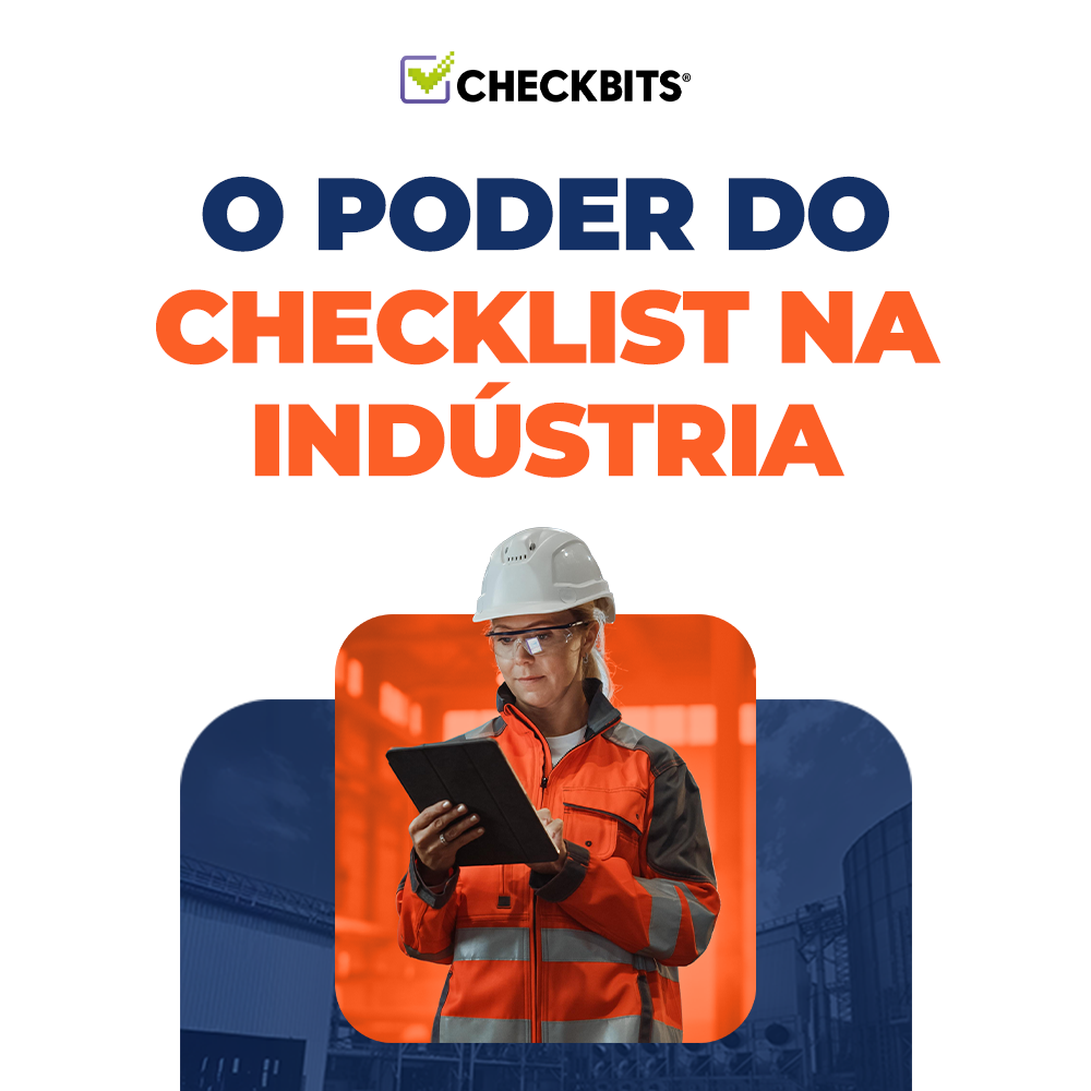 O poder do checklist na indústria: mais segurança, padrão e produtividade